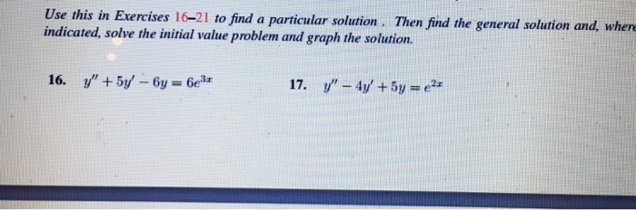 Solved Use this in Exercises 16-21 to find a particular | Chegg.com