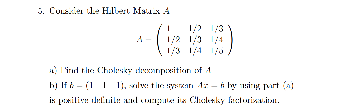 Solved Consider the Hilbert Matrix | Chegg.com