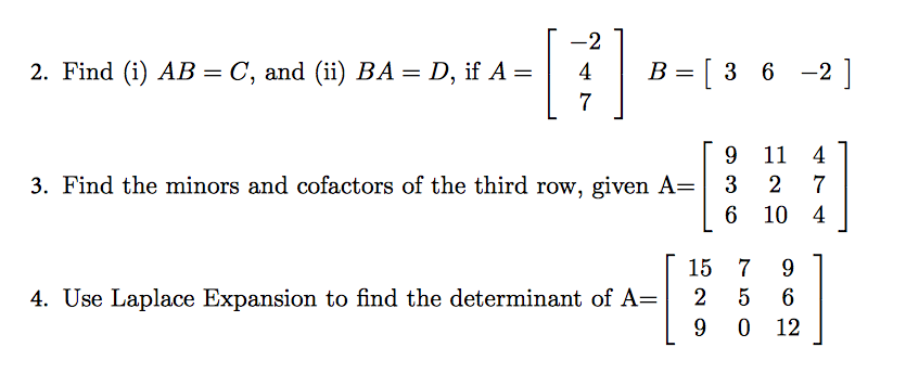 Solved 2. Find (i) AB = C, and (ii) BA= D, if A= B = [ 3 6 | Chegg.com