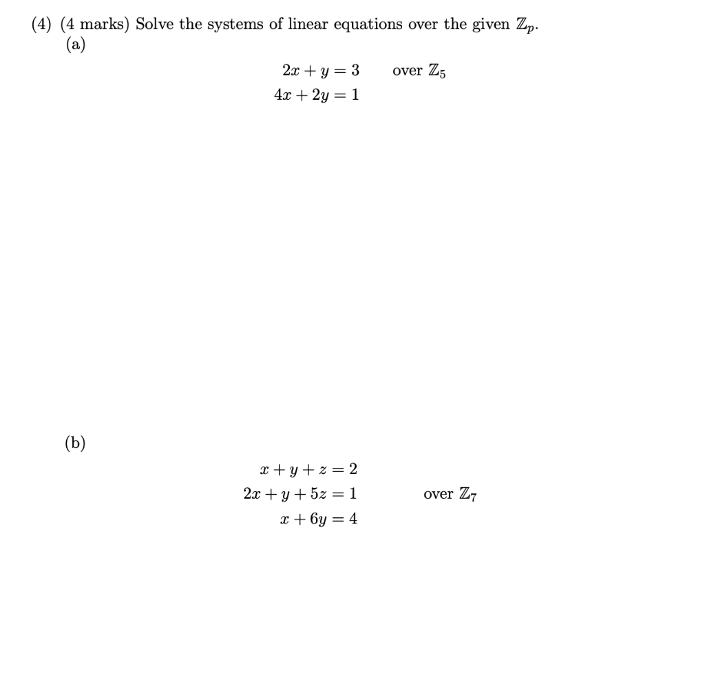 Solved (4) (4 marks) Solve the systems of linear equations | Chegg.com