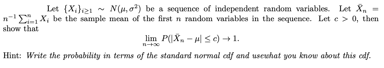 Solved Let {Xi}i≥1∼N(μ,σ2) be a sequence of independent | Chegg.com