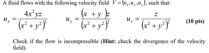 Solved A fluid flows with the following velocity field | Chegg.com