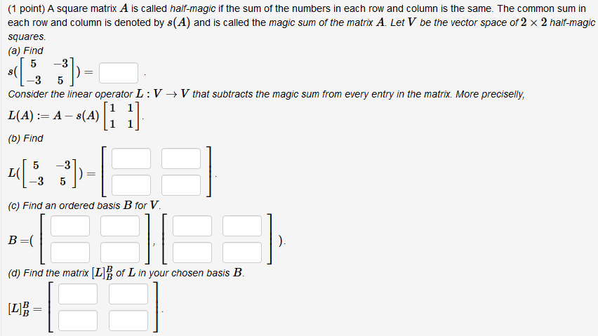 Solved (1 point) A square matrix A is called half-magic if | Chegg.com