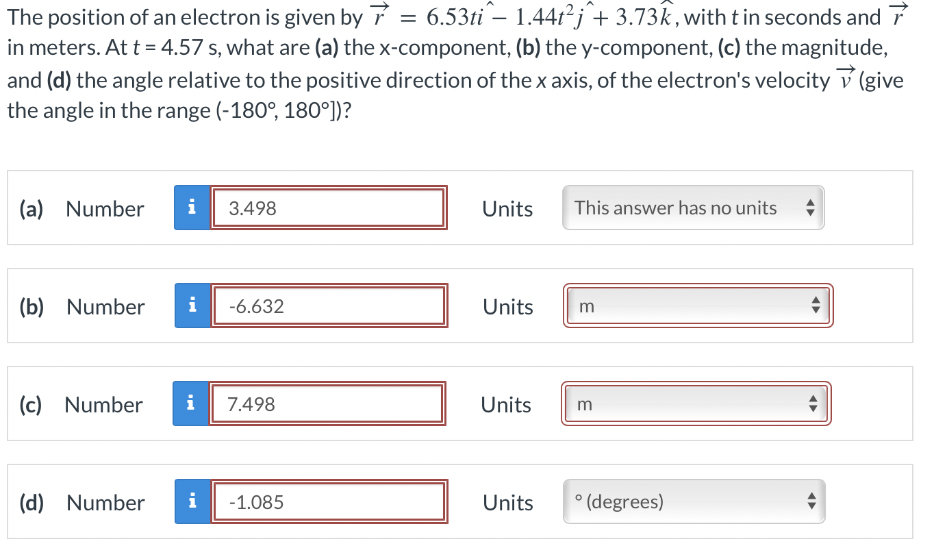 [Solved]: The position of an electron is given by = 6.53ti