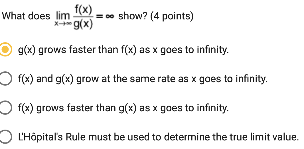 Solved What does limx→∞g(x)f(x)=∞ show? (4 points) g(x) | Chegg.com