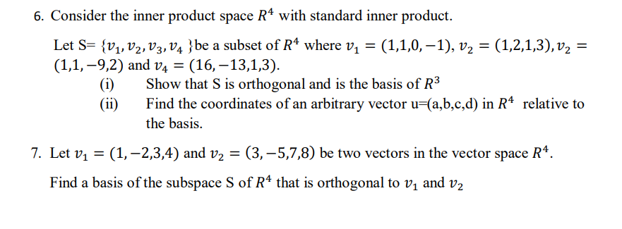 Solved 6. Consider the inner product space R4 with standard | Chegg.com