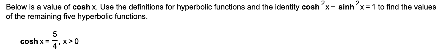 Solved Below is a value of cosh x. Use the definitions for | Chegg.com
