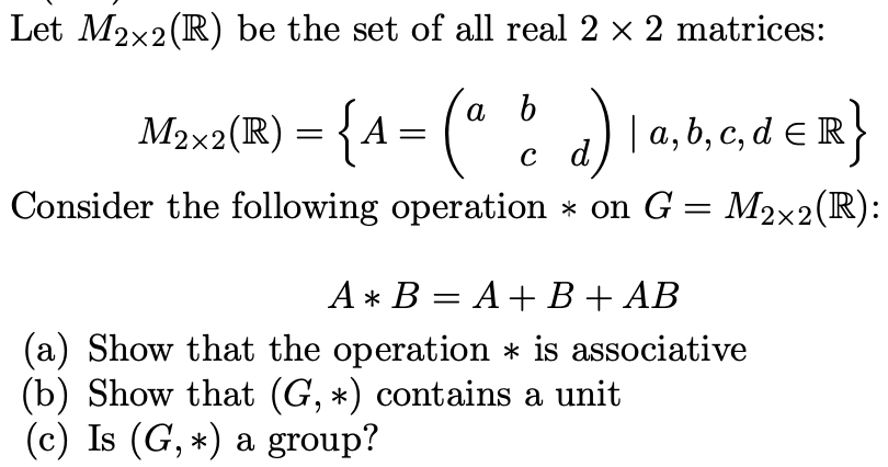 Solved Let M2x2(R) be the set of all real 2 x 2 matrices: a | Chegg.com