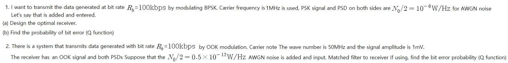 Solved 1. I want to transmit the data generated at bit rate | Chegg.com