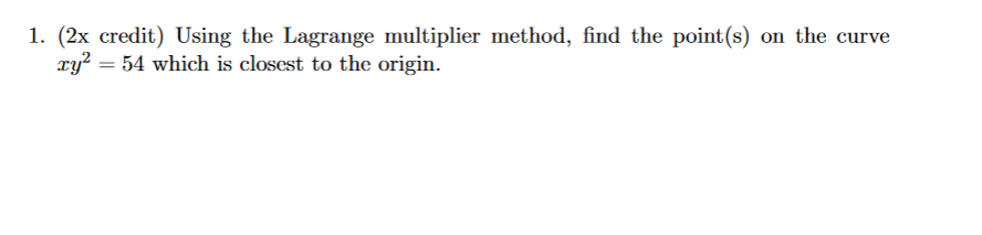 Solved (2x credit) ﻿Using the Lagrange multiplier method, | Chegg.com