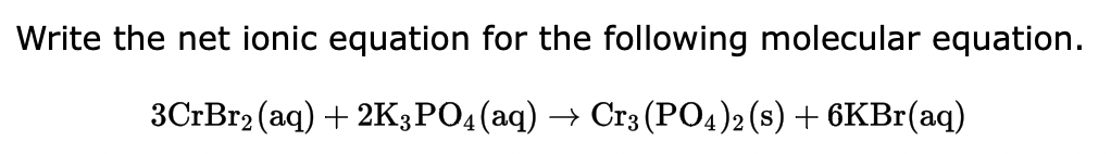 Solved Write the net ionic equation for the following | Chegg.com