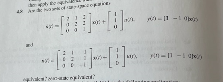 Solved 4.8 Are the two sets of state-space equations | Chegg.com
