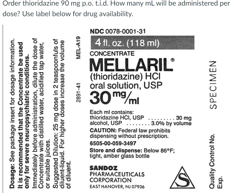 Solved Order thioridazine 90 mg p.o. t.i.d. How many mL will | Chegg.com