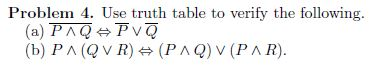 Solved Problem 4. Use truth table to verify the following. | Chegg.com