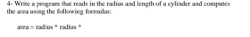 Solved 4. Write a program that reads in the radius and | Chegg.com