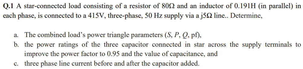 Solved Q.1 A star-connected load consisting of a resistor of | Chegg.com