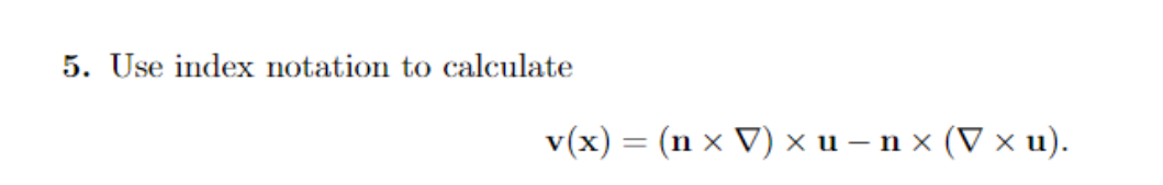 Solved 5. Use index notation to calculate | Chegg.com