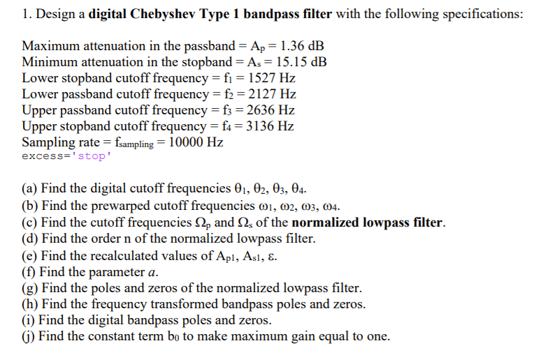 1. Design a digital Chebyshev Type 1 bandpass filter | Chegg.com