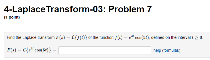 Solved 4-LaplaceTransform-03: Problem 7 (1 point) Find the | Chegg.com