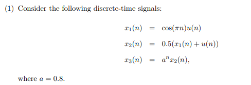 Solved (1) Consider the following discrete-time signals: | Chegg.com