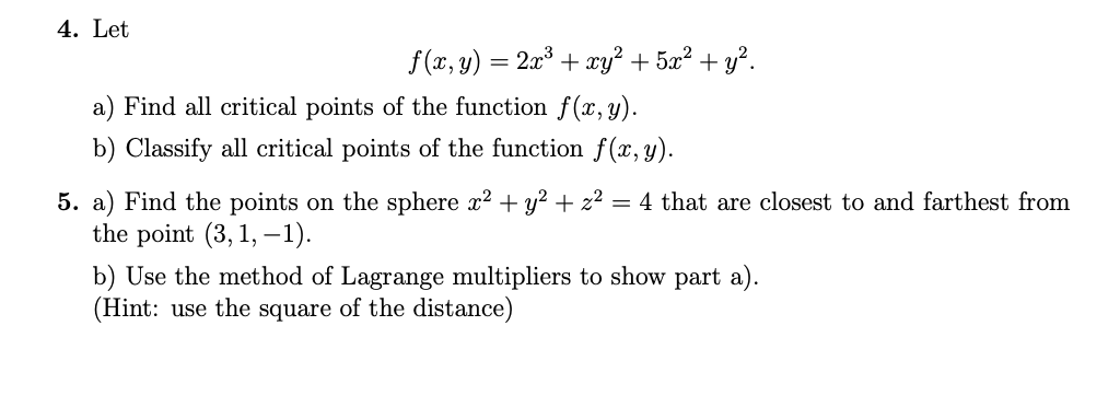 Solved f(x,y)=2x3+xy2+5x2+y2 a) Find all critical points of | Chegg.com