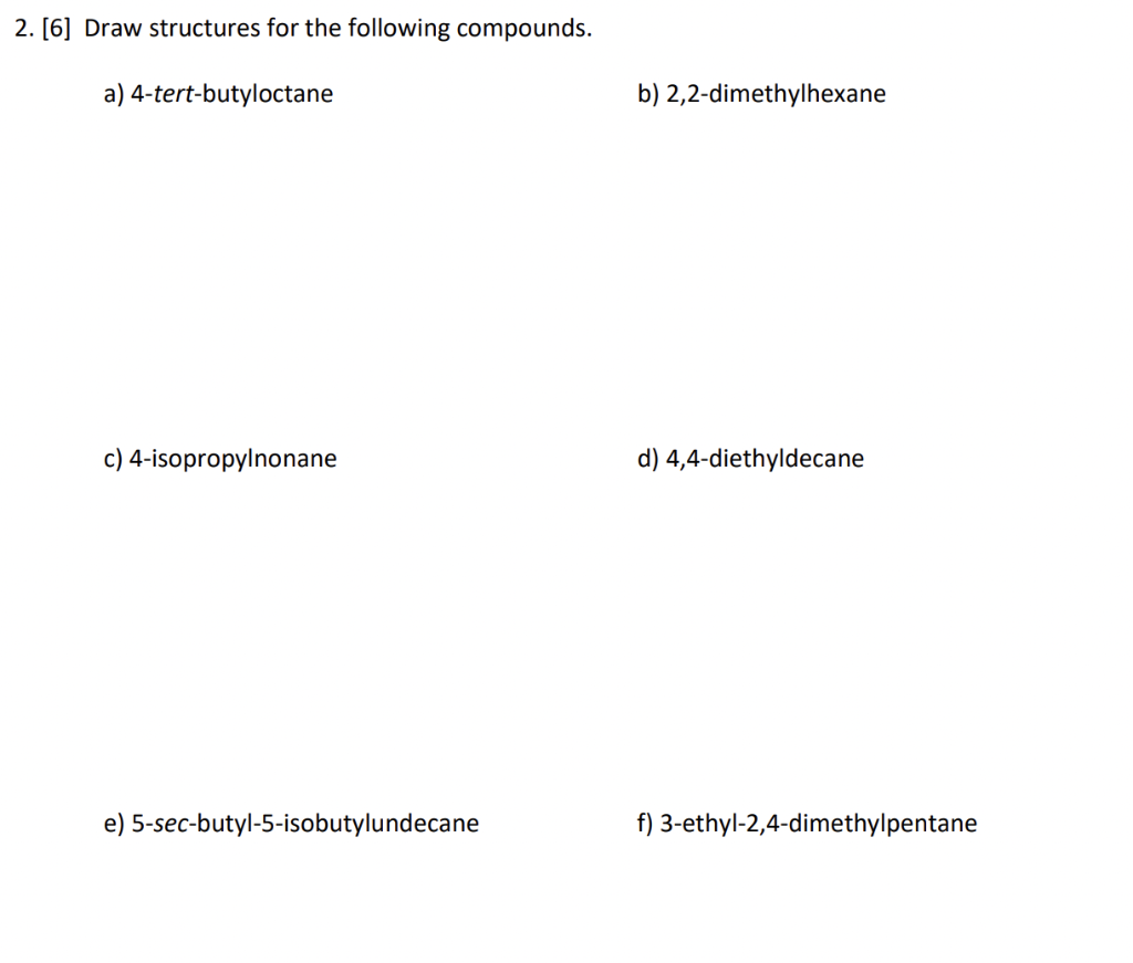 Solved 2. [6] Draw structures for the following compounds. | Chegg.com