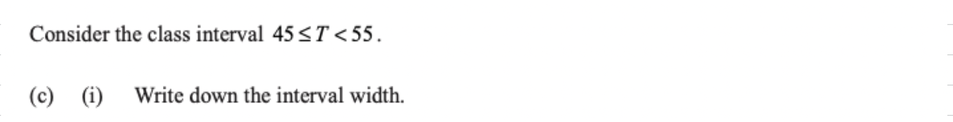 Solved Consider the class interval 45≤T