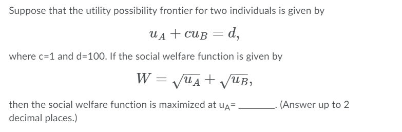 Solved Suppose that the utility possibility frontier for two | Chegg.com