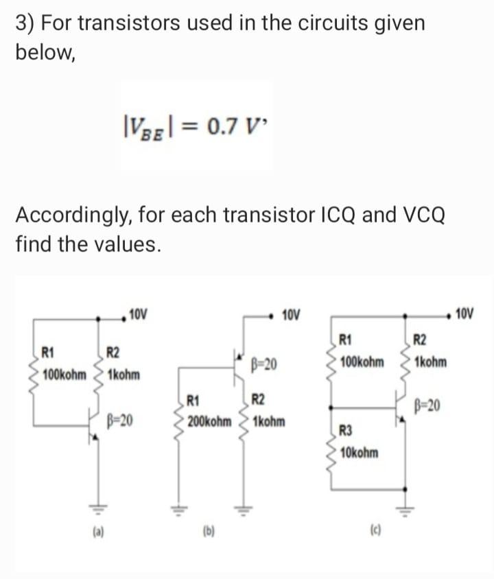 Solved 3) For transistors used in the circuits given below, | Chegg.com