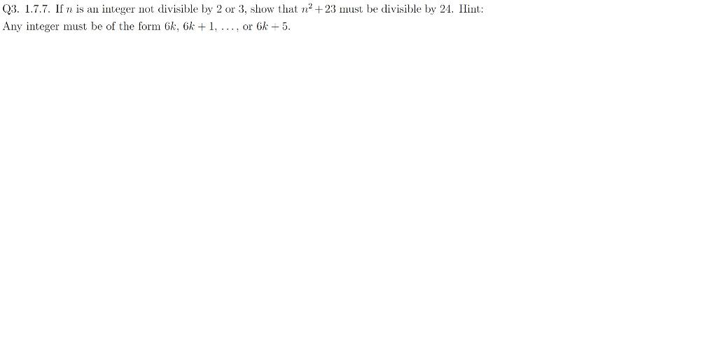 Solved Q3. 1.7.7. If n is an integer not divisible by 2 or | Chegg.com