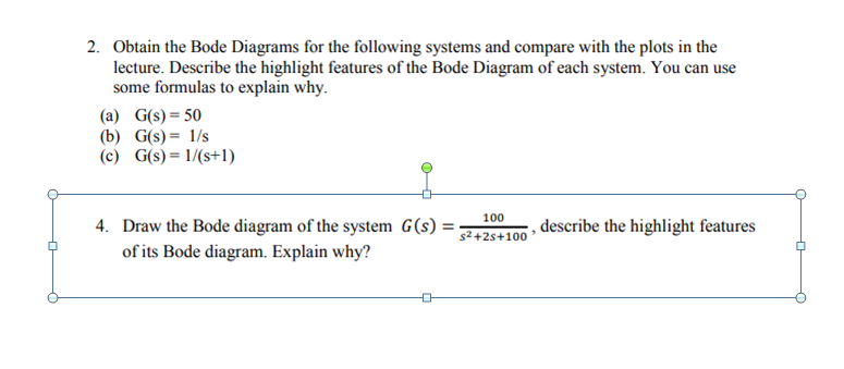 Solved 2. Obtain the Bode Diagrams for the following systems | Chegg.com