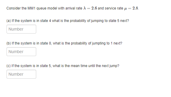 Solved Consider the MM1 queue model with arrival rate = 2.6 | Chegg.com