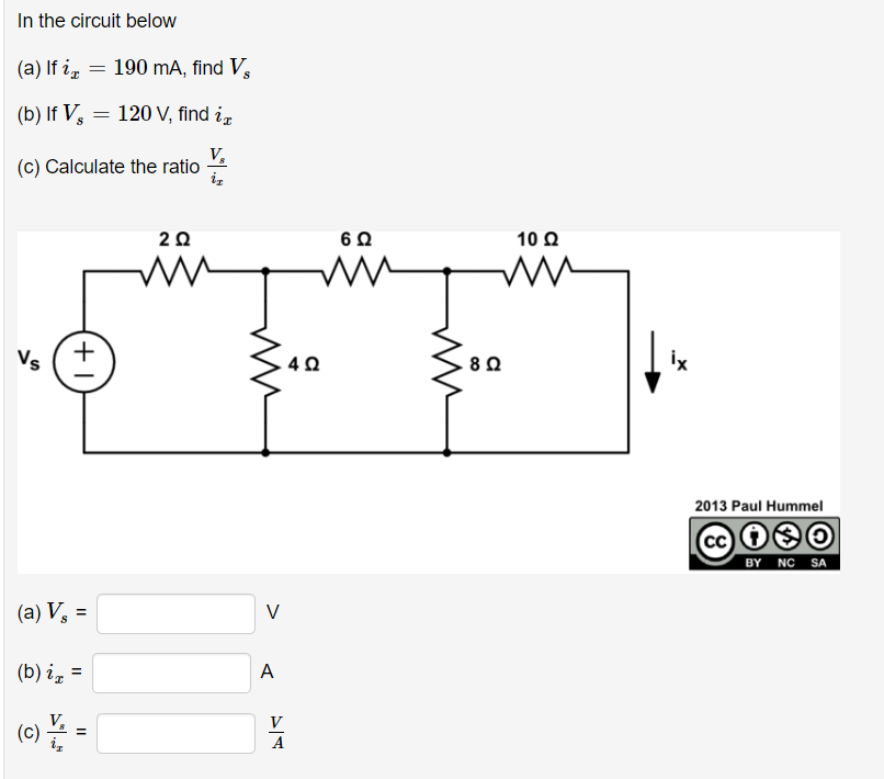 Solved In the circuit below (a) If ix=190 mA, find Vs (b) If | Chegg.com