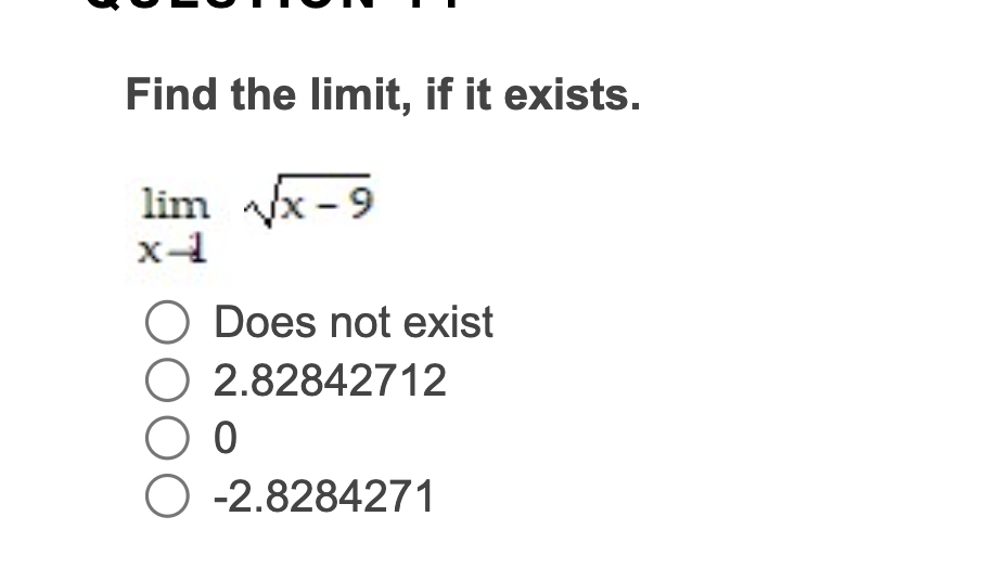 Solved Find the limit, if it exists. limx→−1x−9 Does not | Chegg.com