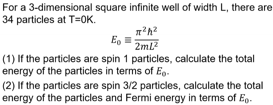 Solved For a 3-dimensional square infinite well of width L, | Chegg.com