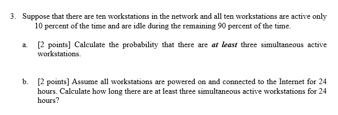 Solved 3. Suppose that there are ten workstations in the | Chegg.com