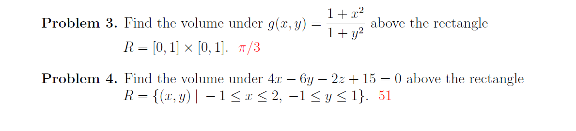Solved Problem 3. ﻿Find the volume under g(x,y)=1+x21+y2 | Chegg.com