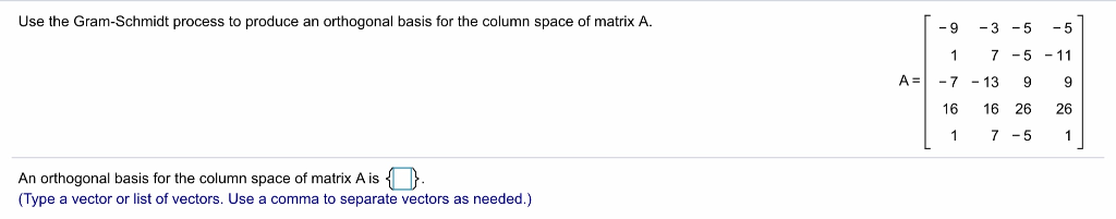 Solved Use the Gram-Schmidt process to produce an orthogonal | Chegg.com