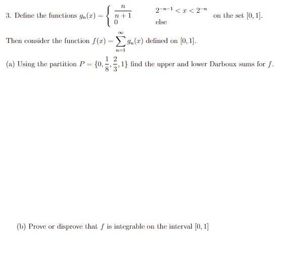 Solved 3. Define the functions gn(x)={n+1n02−n−1 | Chegg.com