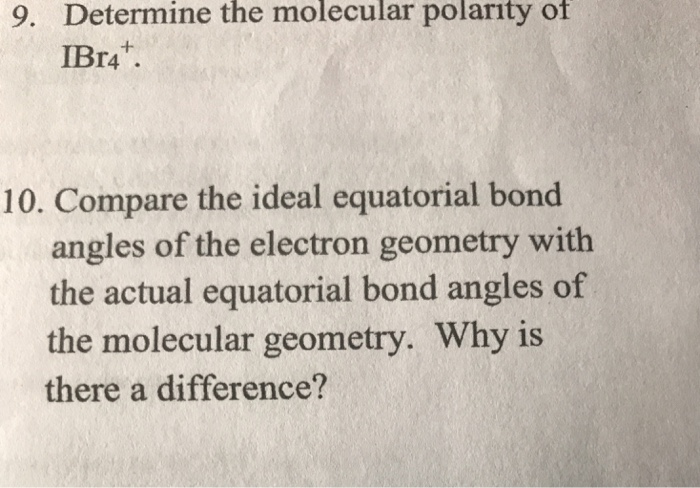 Solved Determine the molecular polarity of IBr4 9. 10. | Chegg.com