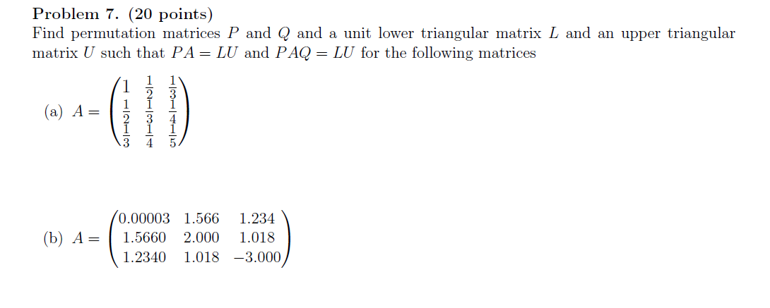 Solved Problem 7. (20 points) Find permutation matrices P | Chegg.com