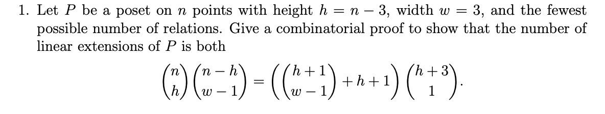 Solved = 1. Let P be a poset on n points with height h = n - | Chegg.com