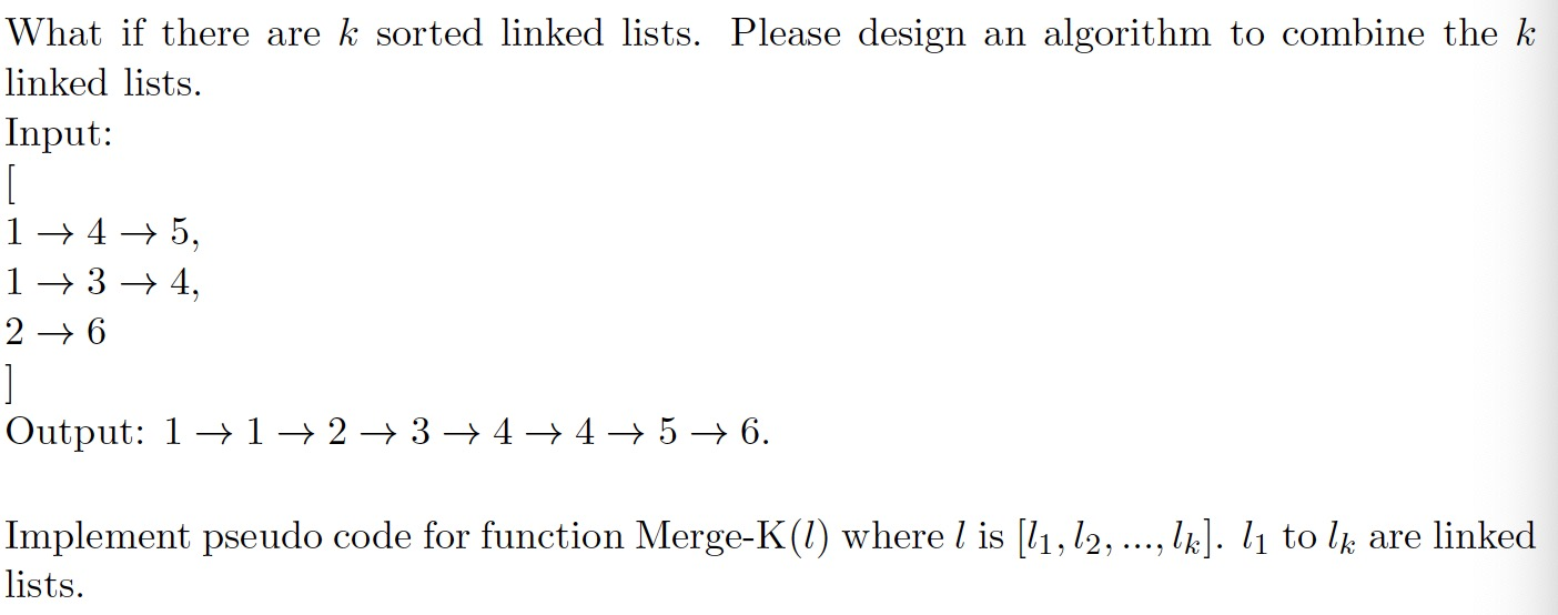 Solved What if there are k sorted linked lists. Please | Chegg.com