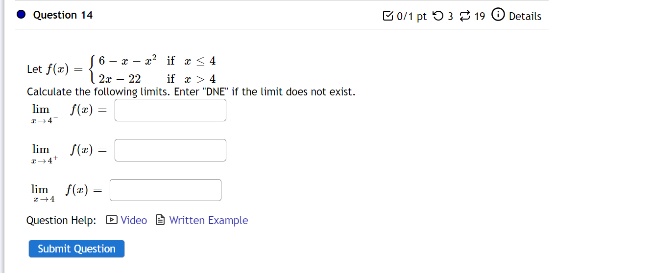 Solved Question 14 B0/1 pt 53 19 Details = { 6 – X- 22 if x | Chegg.com
