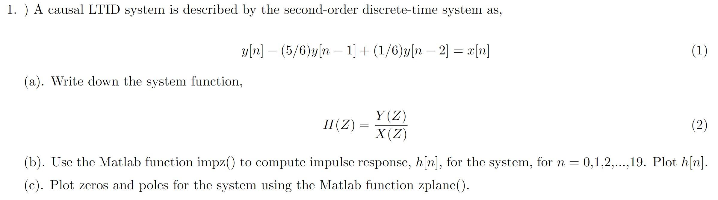 Solved y[n]−(5/6)y[n−1]+(1/6)y[n−2]=x[n] (a). Write down the | Chegg.com
