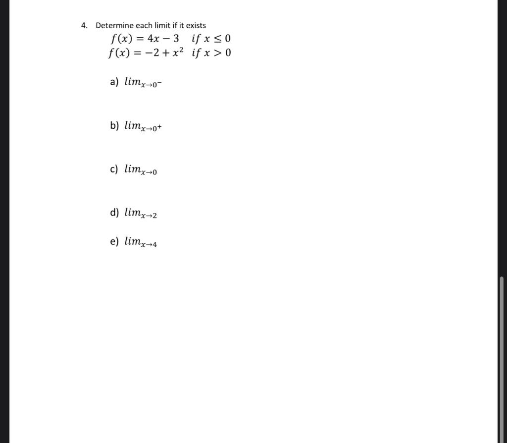 Solved 4. Determine each limit if it exists f(x) = 4x – 3 if | Chegg.com