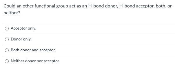 Solved Could An Ether Functional Group Act As An H Bond 1489