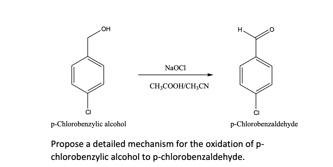 Solved p-Chlorobenzylic alcohol p-Chlorobenzaldehyde Propose | Chegg.com