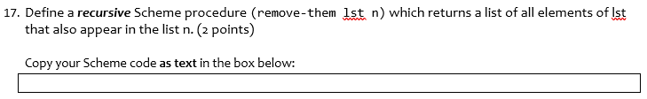 Solved 17 Define A Recursive Scheme Procedure Remove Them