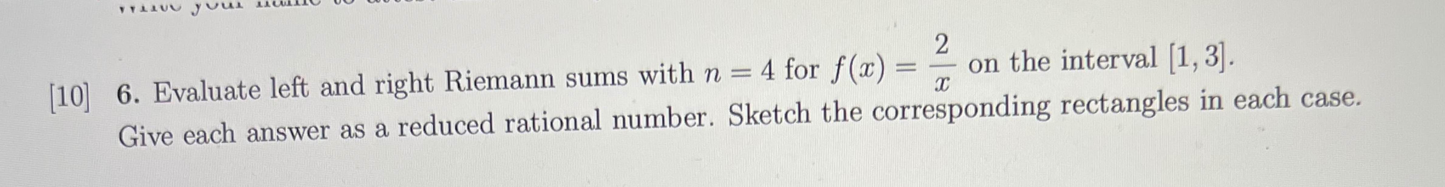 Solved [10] 6. ﻿Evaluate left and right Riemann sums with | Chegg.com